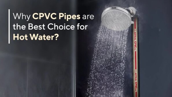 Comprehensive Guide to CPVC Pipes: Types and Advantages
